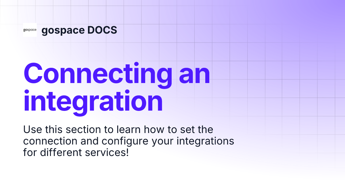 Connecting an integration | gospace DOCS