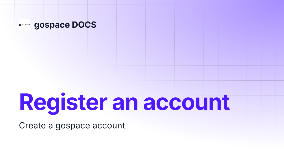 Register an account | gospace DOCS