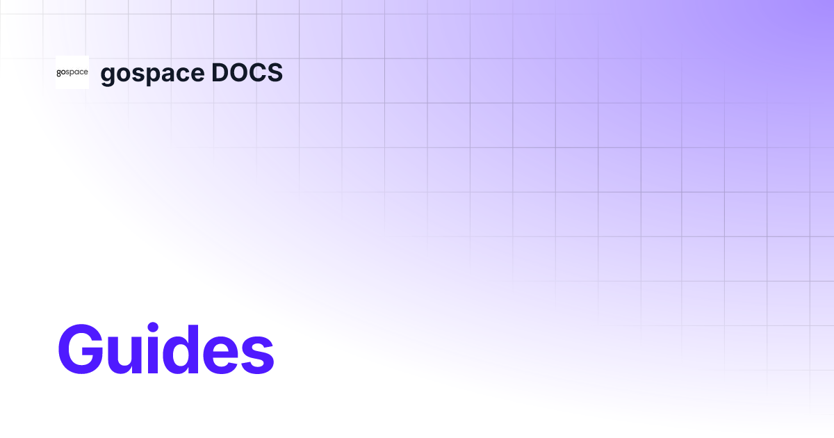 Guides | gospace DOCS